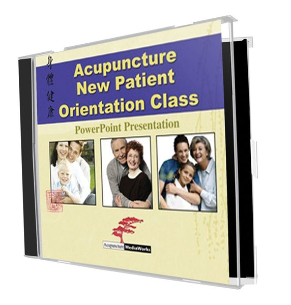 New Patient Orientation Class Powerpoint Presentation – Acupuncture Media Works